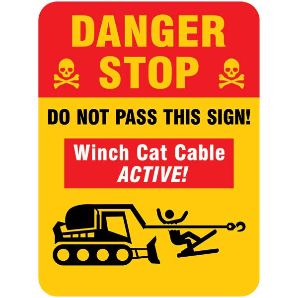 H508 Danger Stop - Do Not Pass This Sign - Winch Cat Cable Active